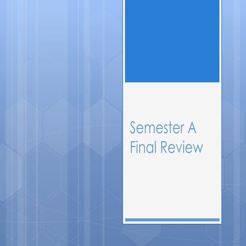 Semester a final review | PPTX