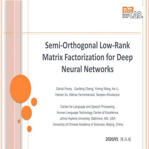 Semi orthogonal low-rank matrix factorization for deep neural networks | PPT