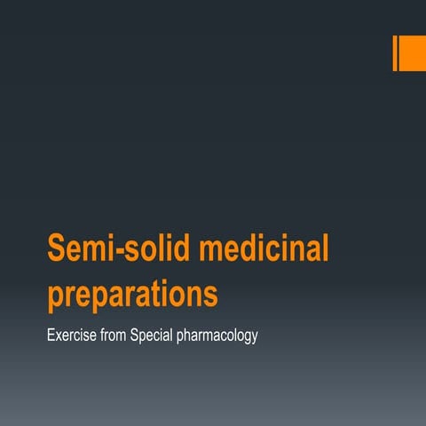 Semi-solid medicinal preparations.pharmocoligy | PPTX