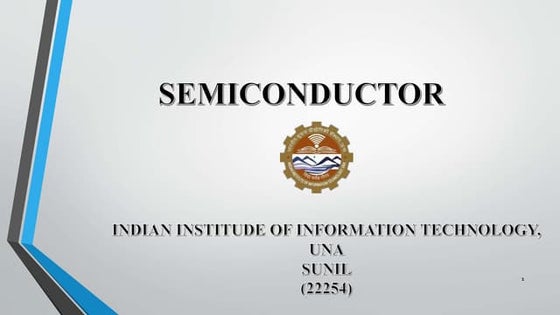 Semiconductors | PPT | Chemistry | Science