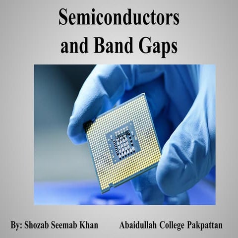 Semiconductors (Such as Silicon) and Band Gaps | PPT