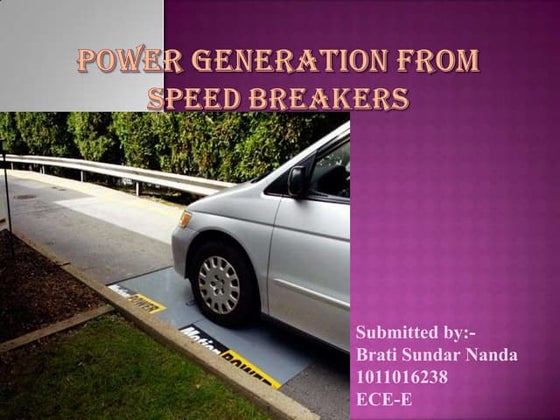 Power generation using speed breaker | PPTX