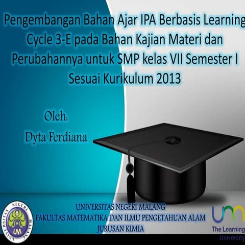 Pengembangan Bahan ajar IPA Berbasis Learning Cycle 3 E Sesuai Kurikulum 2013 | PPTX