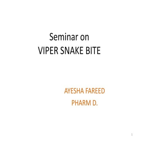 VIPER SNAKE BITE SEMINAR AND ANTIVENOM TREATMENT | PPTX