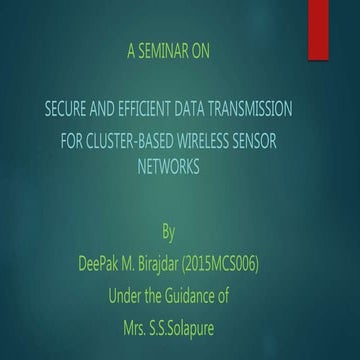 Secure And Efficient Data Transmission For Cluster Based Wireless Sensor Networks Ppt 