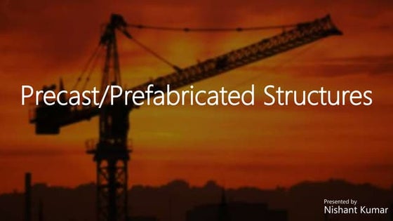 Prefabrication types and Applications explained | PPT