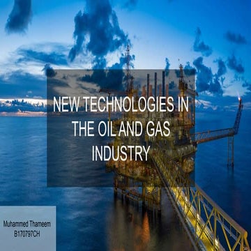 Technologies in The Oil and Gas Industry | PPTX