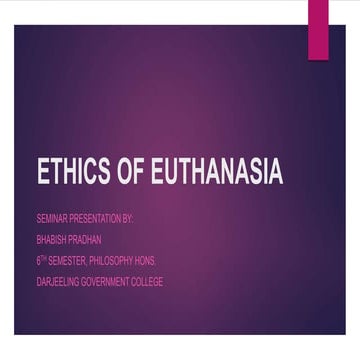 Seminar - Ethics of Euthanasia.pptx