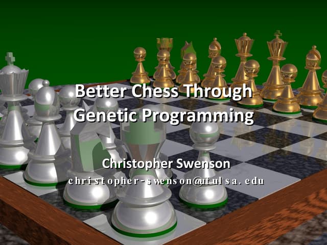 Better Chess Through Genetic Programming Ppt 2585