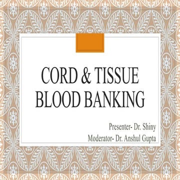 Tissue Banking and Umbilical Cord Blood Banking | PPTX