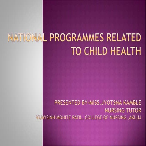 National programs related to child health | PPTX