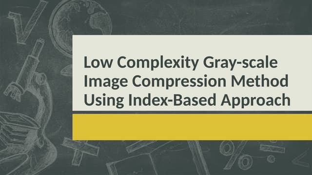 Low Complexity Gray Scale Image Compression Method Using Index Based
