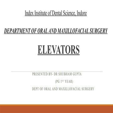 Seminar 4 Elevators used in oral & maxillofacial surgery | PPT