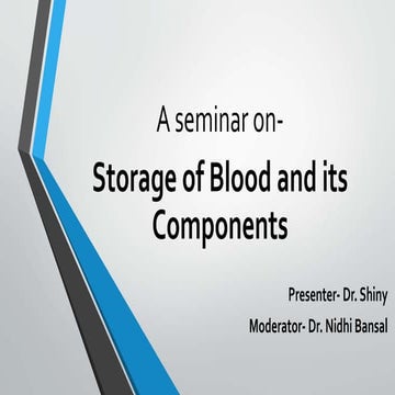 Storage of Blood Components- equipments, effects of improper storage ...