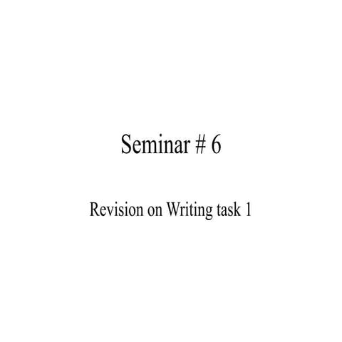 Seminar #6 revision on writing task 1 | PPT