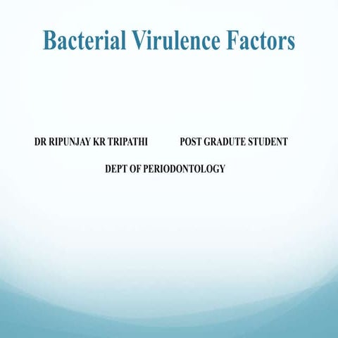 Bacterial Virulence Factors in Periodontology | PPTX