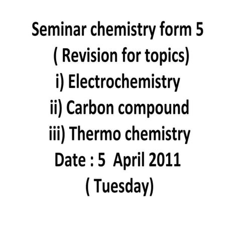 Seminar april revision form 5== chapter electrchemistry, carbon ...