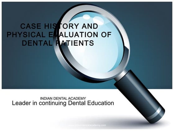 History taking and clinical examination in dentistry | PPT