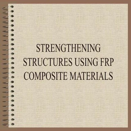 Seminar FRP Materials.strenthening using frp | PPT