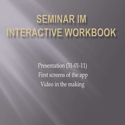 Seminar IM Interactive Workbook Progress | PPTX