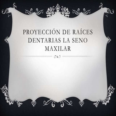 Proyección de resto radicular al seno maxilar | PPTX