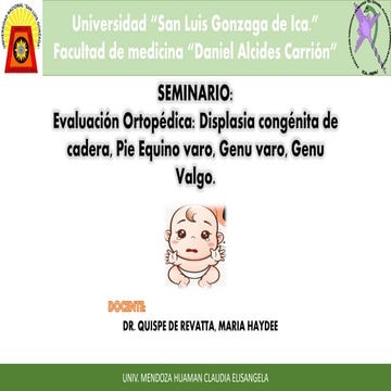 SEMINARIO DISPLASIA CONGENITA DE CADERA^J GENU VARO^J GENU VALGO Y PIE ...
