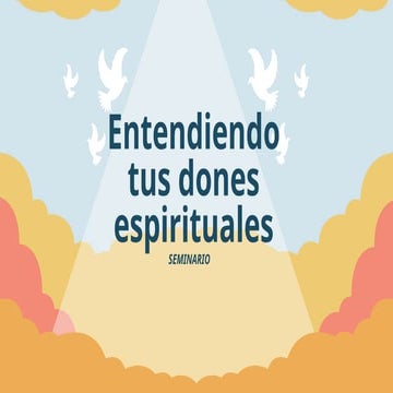 Seminario Entendiendo tus dones espirituales.pptx
