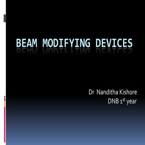 beam modifying devises | PPT