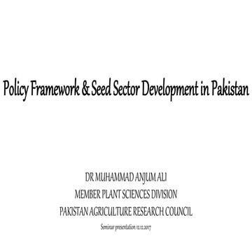 Policy Framework & Seed Sector Development in Pakistan | PPTX
