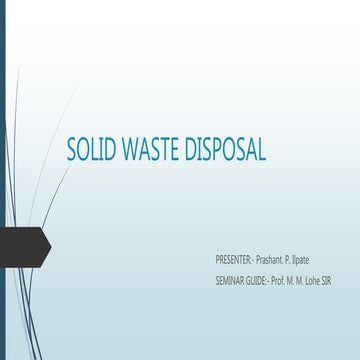 Seminar on solid waste disposal by prashant ilpate | PPTX