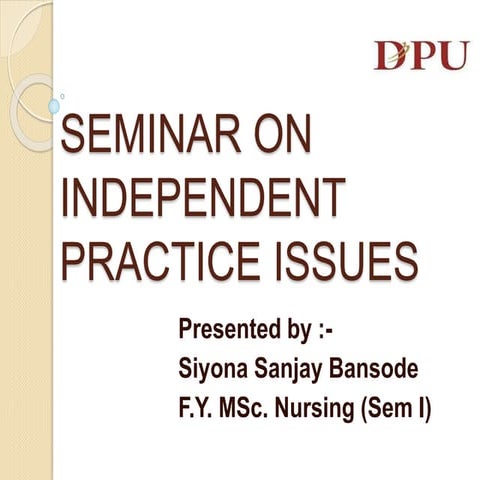 SEMINAR ON INDEPENDENT PRACTICE ISSUES.pptx