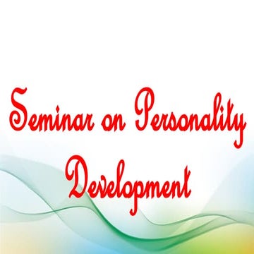SEMINAR ON PERSONALITY DEVELOPMENT.pptx. | PPTX