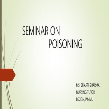 poisoning, its types and emergent management. | PPTX