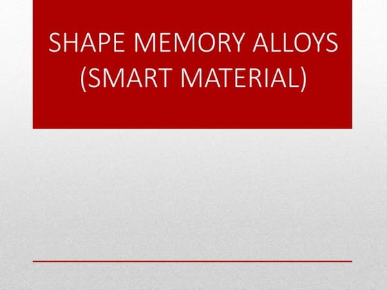 Shape memory alloy used For mechanical Things. | PPT