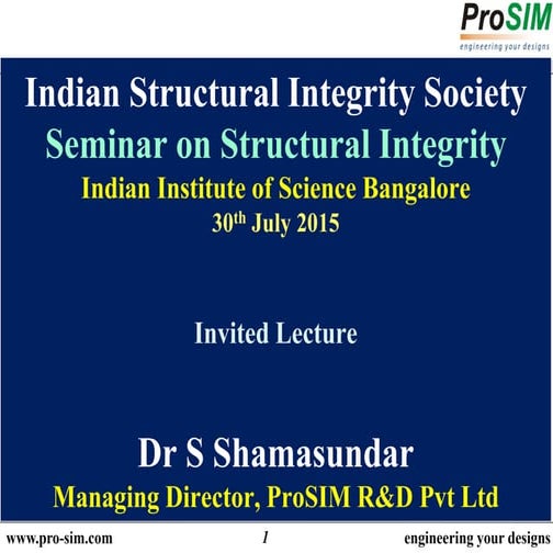 Structural integrity seminar at Indian Institute of Science 30-7-2015 | PDF