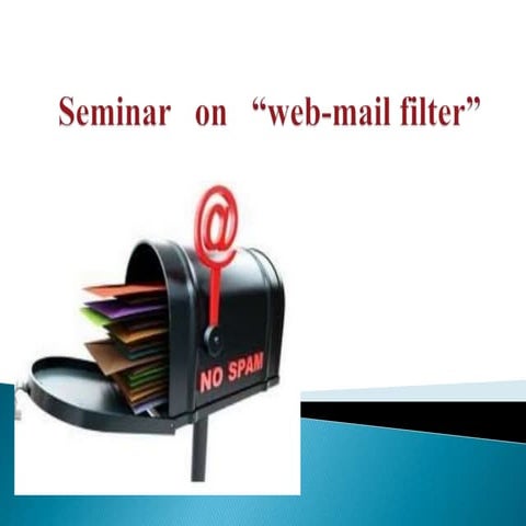 Seminar on web mail filter | PPT