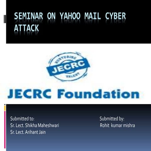 Seminar on yahoo mail cyber attack | PPTX
