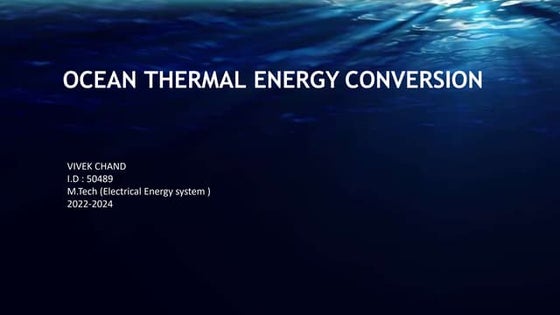 Ocean Thermal Energy Conversion | PPTX