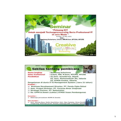 Seminar PELUANG ICT untuk menjadi Technopreneurship dan Profesional IT ...