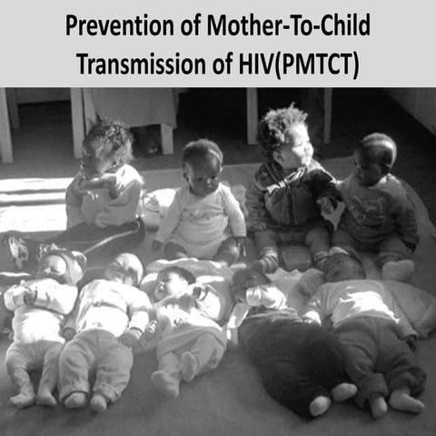 Prevention of Mother to child transmission - PMTCT.ppt
