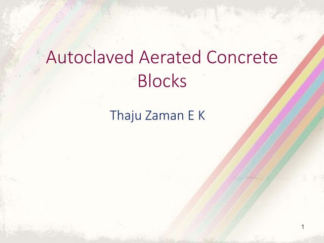 Autoclaved Aerated Concrete Bricks (AAC) Seminar Report. | DOCX