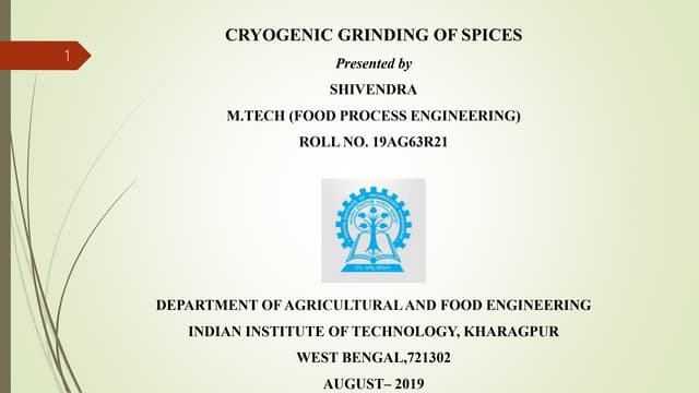 cryogenic grinding of spices | PPTX cryogenic grinding of spices | PPTX