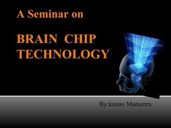 Brain chips ppt | PPT