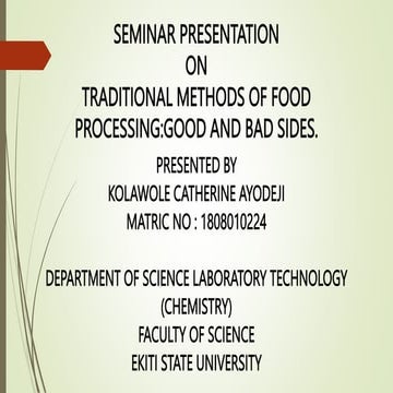 SEMINAR PRESENTATION ON TRADITIONAL METHODS OF FOOD PROCESSING.pptx ...