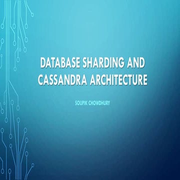 Database Shrading and cassandra architecture | PPT