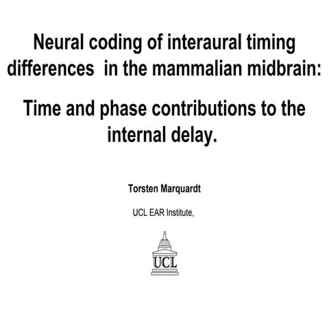 Neural Coding Of Interaural Timing Differences In The Mammalian
