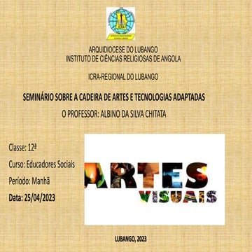 Seminário_12ª_Classe.pptxSEMINÁRIO SOBRE A CADEIRA DE ARTES E ...