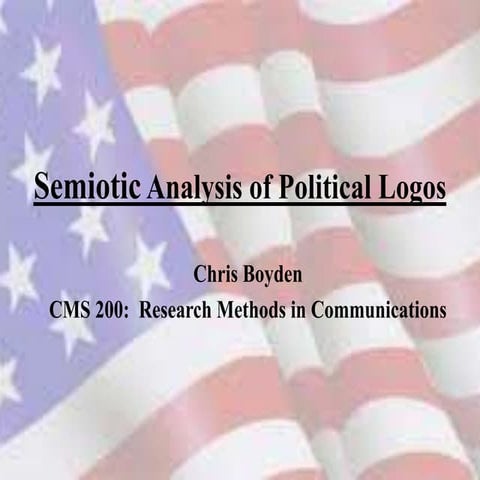 Semiotic analysis of political logos chris boyden | PPTX