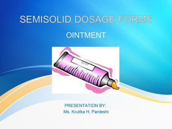Semisolid dosage forms: Paste and Jellies | PPT