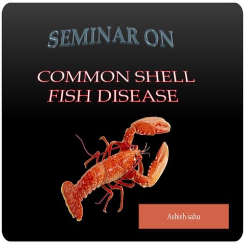 Semminar on shell fish diseases NDUAT KUMARGANJ faizabad | PPTX